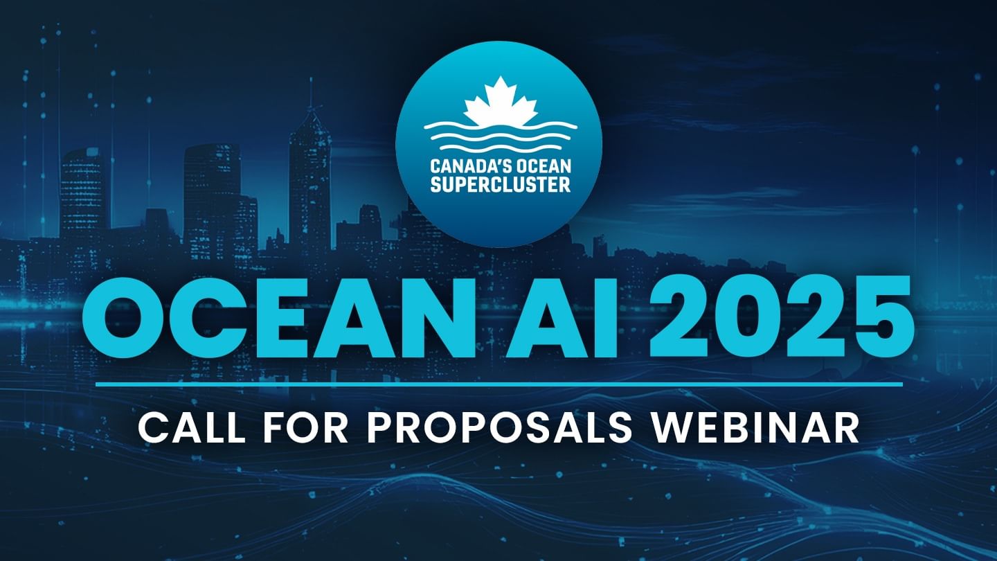Canada’s Ocean Supercluster Launches Ocean AI 2025 Call for Proposals – Canada's Ocean Supercluster